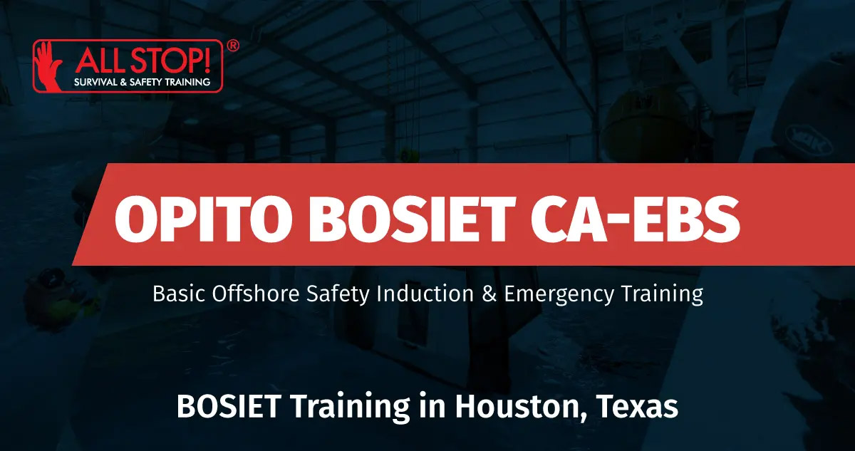 BOSIET Training Houston | ALL STOP! Survival and Safety Training